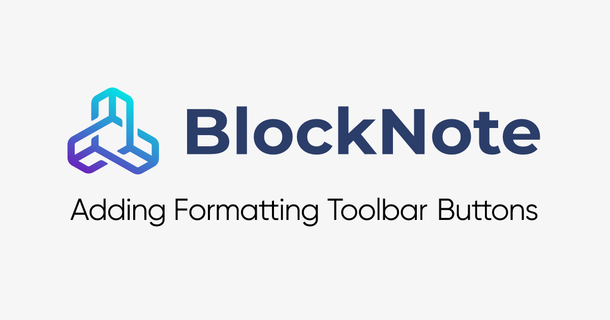 BlockNote - Adding Formatting Toolbar Buttons