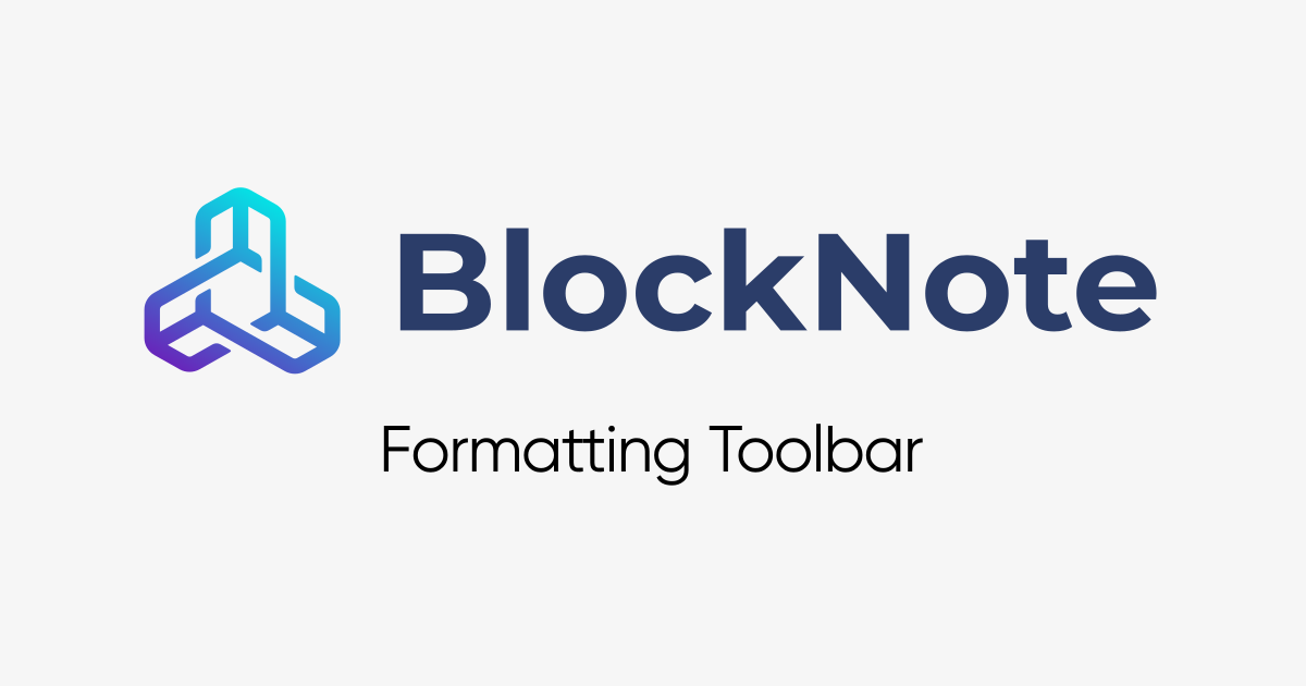 BlockNote - Formatting Toolbar