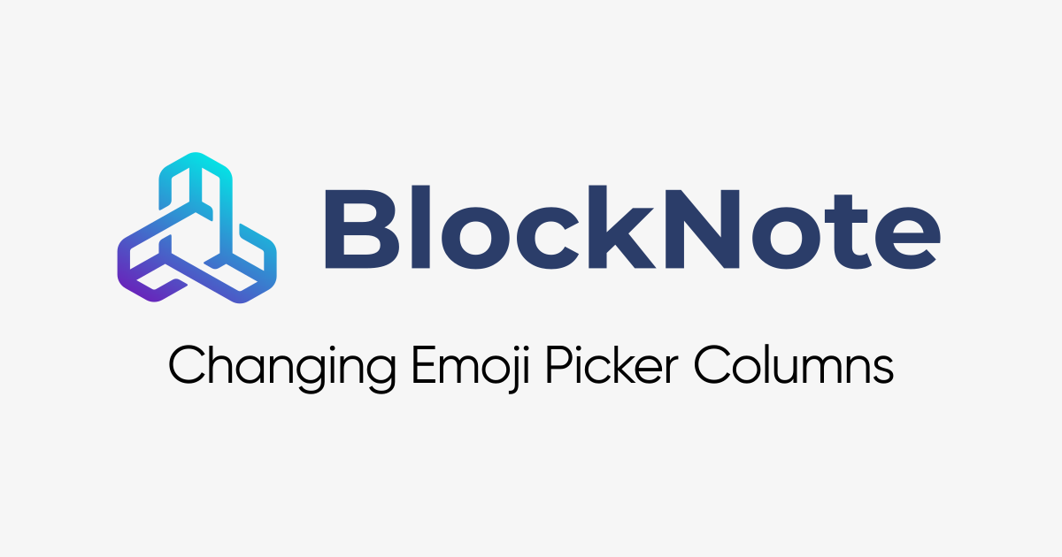 BlockNote - Changing Emoji Picker Columns